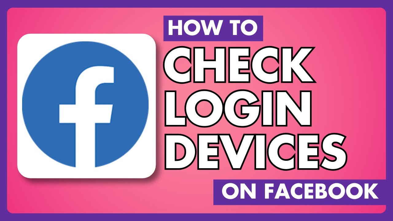 How To Check My Facebook Login Devices | UPDATED TUTORIAL GUIDE - YouTube