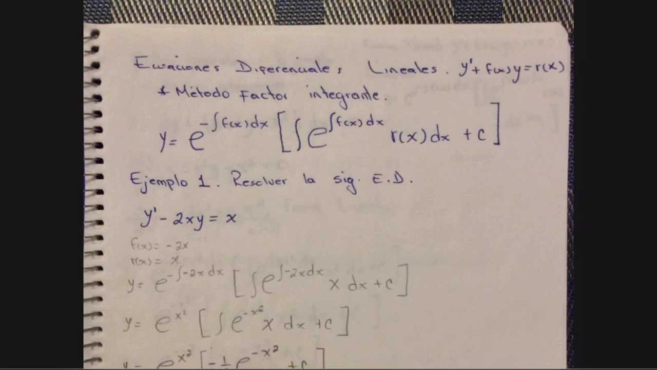 024 Ecuaciones Diferenciales lineales. Método de factor integrante ...