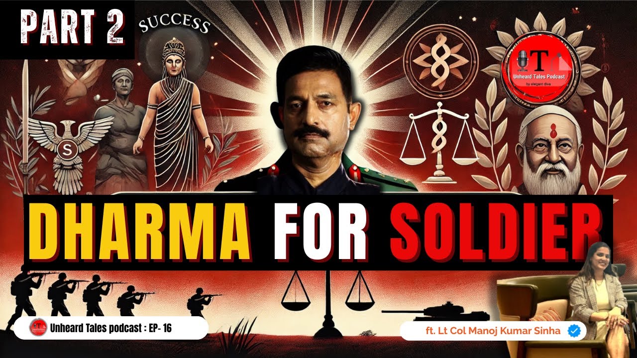 EP - 16 | Success, Karma, Dharma & Controversy: Lt. Col. Manoj Kumar ...