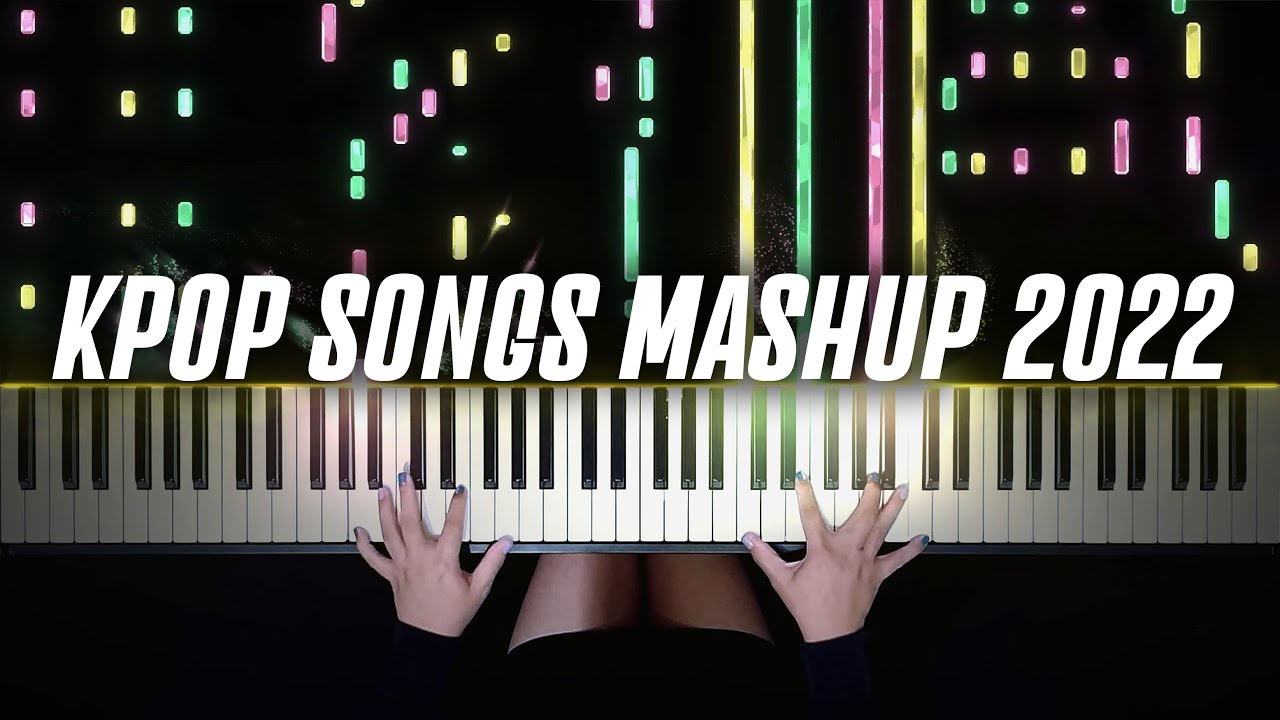KPOP SONGS MASHUP 2022 | Piano Cover by Pianella Piano - YouTube Music