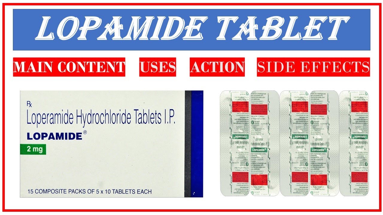 INTRODUCTION TO LOPAMIDE TABLET | MAIN CONTENT | USES | ACTION | SIDE ...