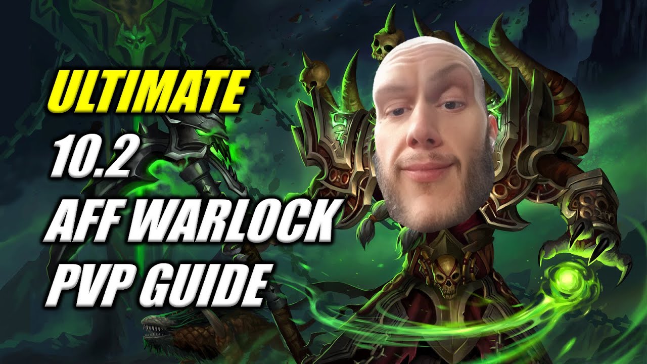 10.2 ULTIMATE Aff Lock PVP Guide - Talents/Stats/Strats/Secrets - YouTube