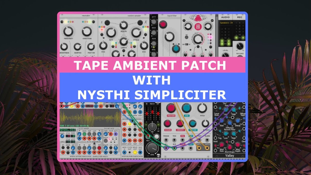 NYSTHI TAPE AMBIENT PATCH #vcvrack - YouTube