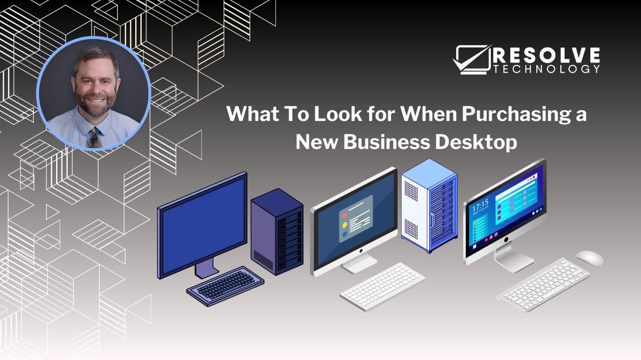 What To Look for When Purchasing a New Business Desktop - YouTube