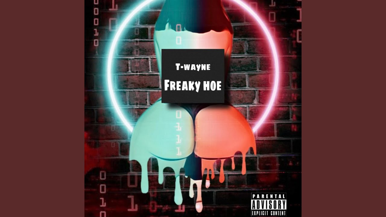 Freaky Hoe - YouTube