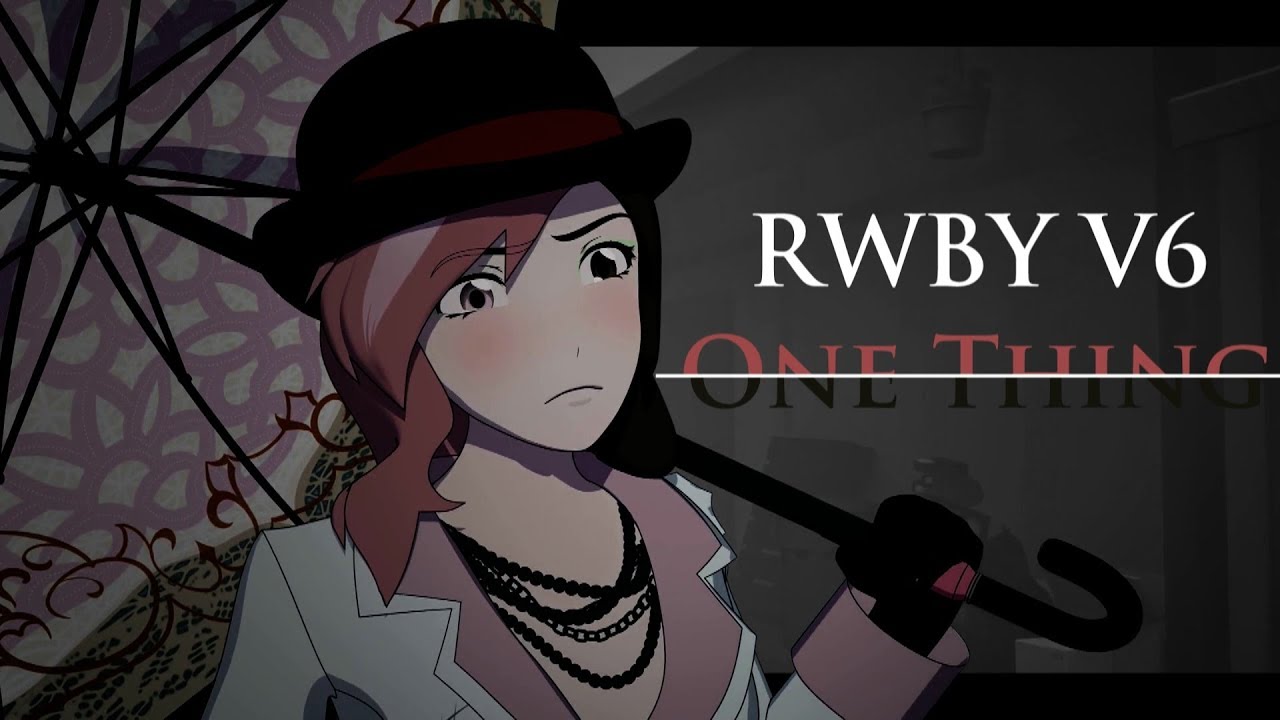 [RWBY V6 Spoilers] One Thing Lyrics {Incomplete} by Jeff Williams (ft ...