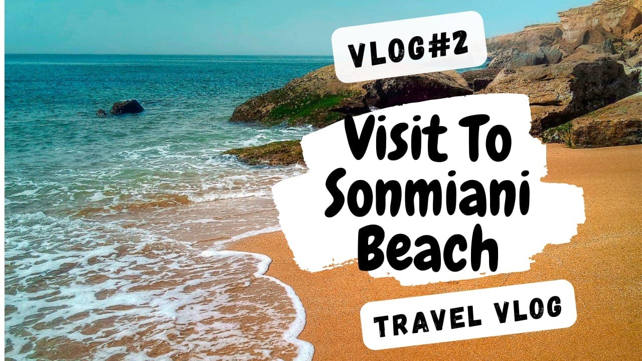 Visit To Sonmiani Beach | Balochistan Beauty | Travelling VLOG ...