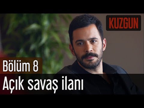 Kuzgun 8. Bölüm - Açık Savaş İlanı