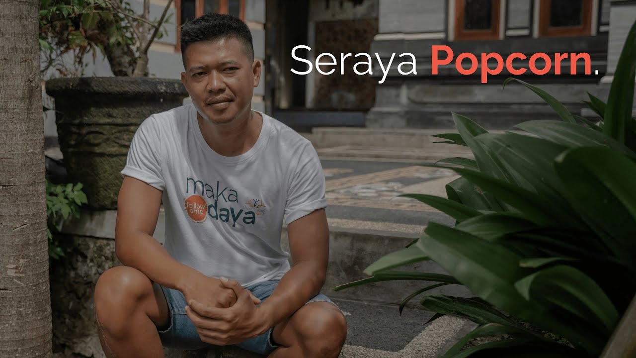 Seraya Popcorn x Makadaya Fellowship | A Short Documentary - YouTube