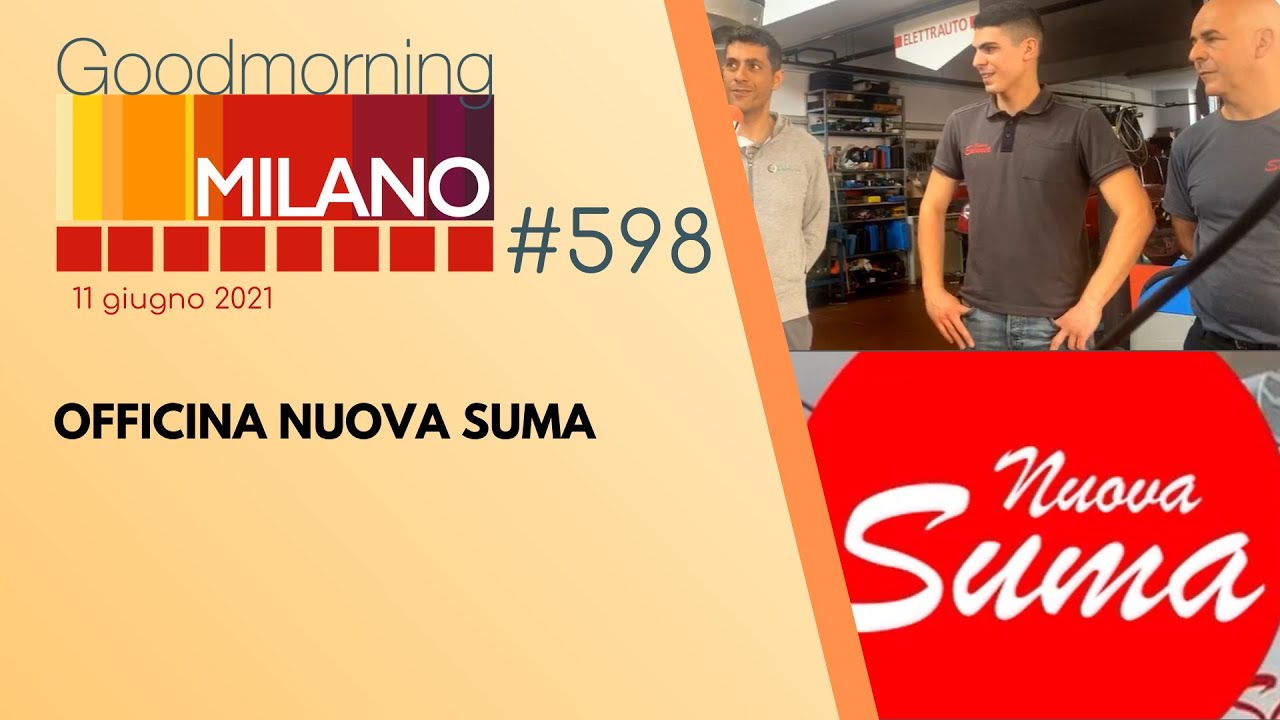 GoodMorning Milano 09/06/2021 - Officina Nuova Suma - YouTube