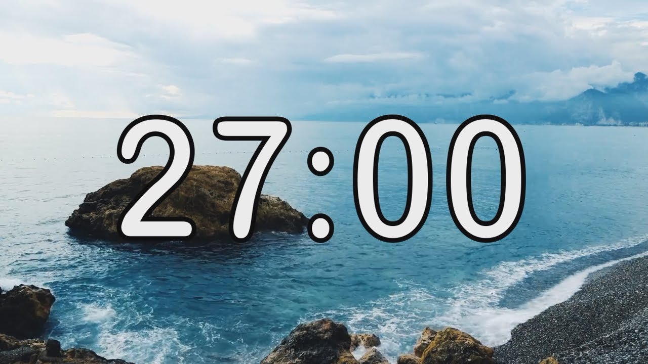 27 minute timer with Calm and Soft Music and sea wave cinematic ...