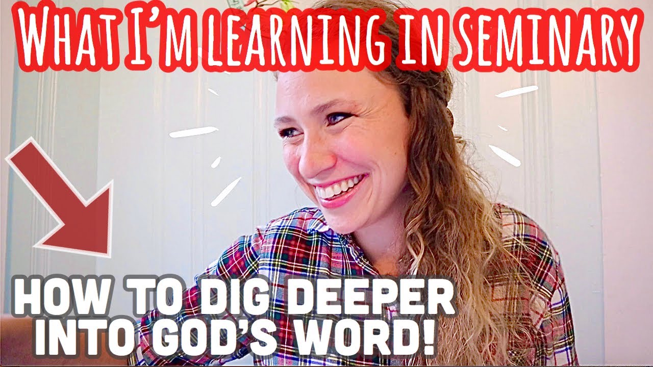 HOW TO DIG DEEPER INTO GOD'S WORD: how I study my bible in-depth bible ...