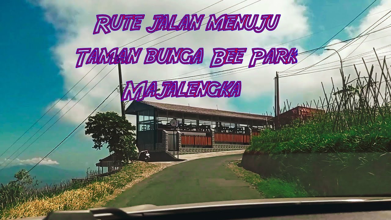 Rute jalan menuju Taman Bunga Bee Park Majalengka #wisataalam #motovlog ...
