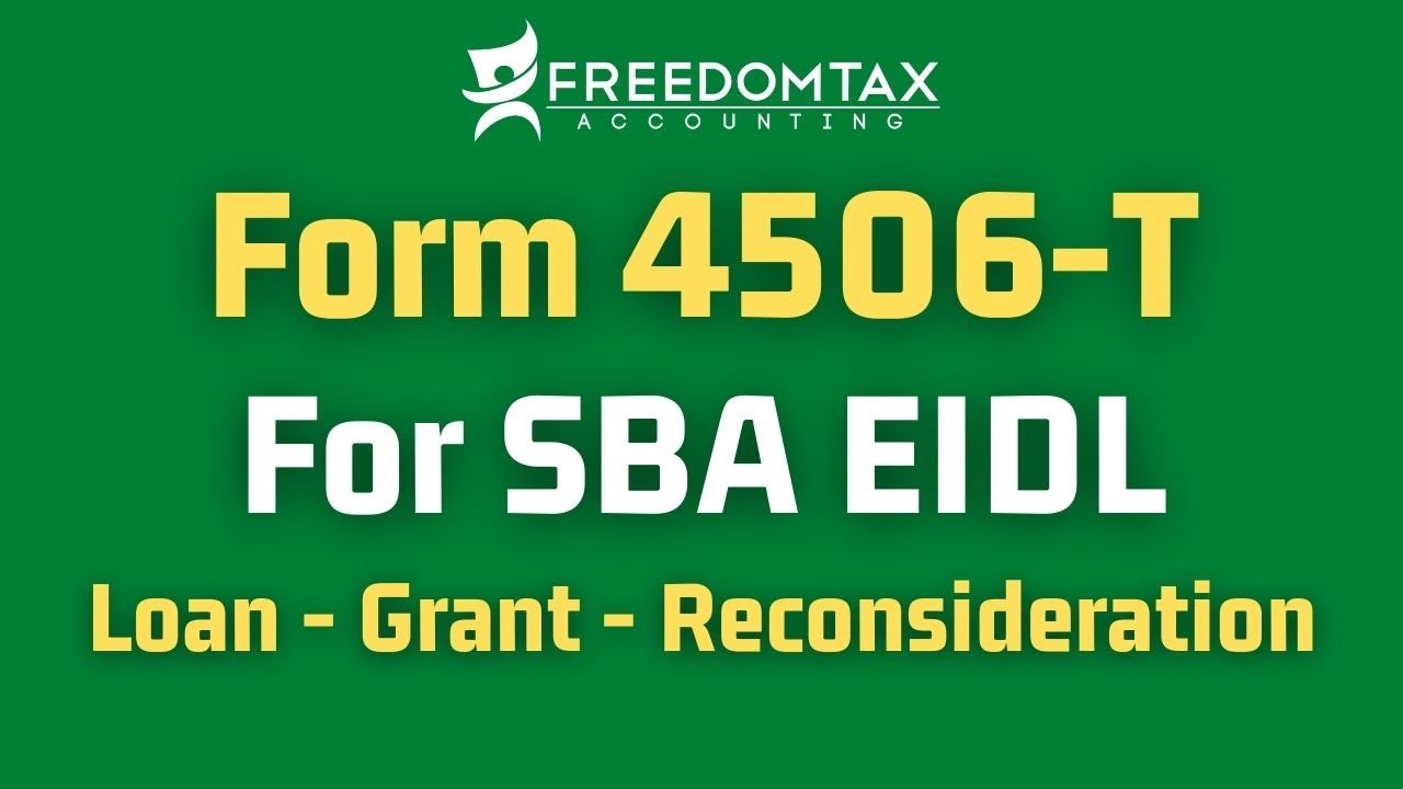 Form 4506 T Instructions For SBA EIDL Loan Covid 19 EIDL Grant Or SBA