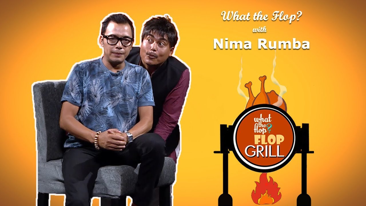 Nima Rumba | Singer and Actor | What The Flop | Sandip Chhetri Comedy ...