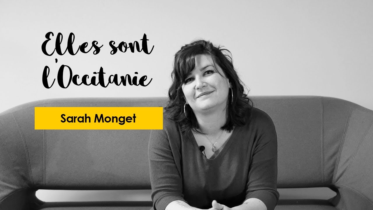 Elles sont l'Occitanie - Sarah Monget - YouTube