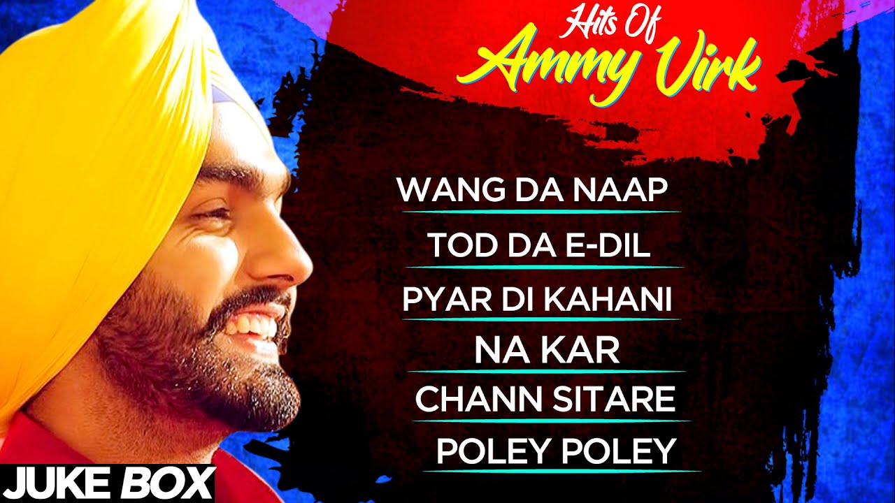 Best of Ammy virk | ammy virk all songs jukebox | punjabi songs | new ...