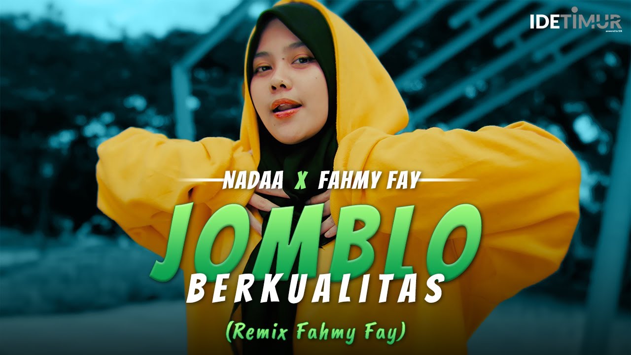 JOMBLO BERKUALITAS (REMIX FAHMY FAY) - NADAA, FAHMY FAY - YouTube