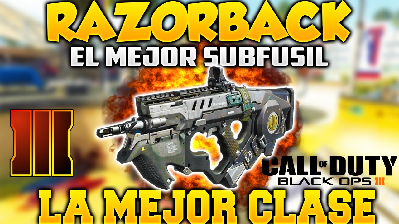BLACK OPS 3 EL MEJOR SUBFUSIL! RAZORBACK La Mejor Clase Gameplay Call ...