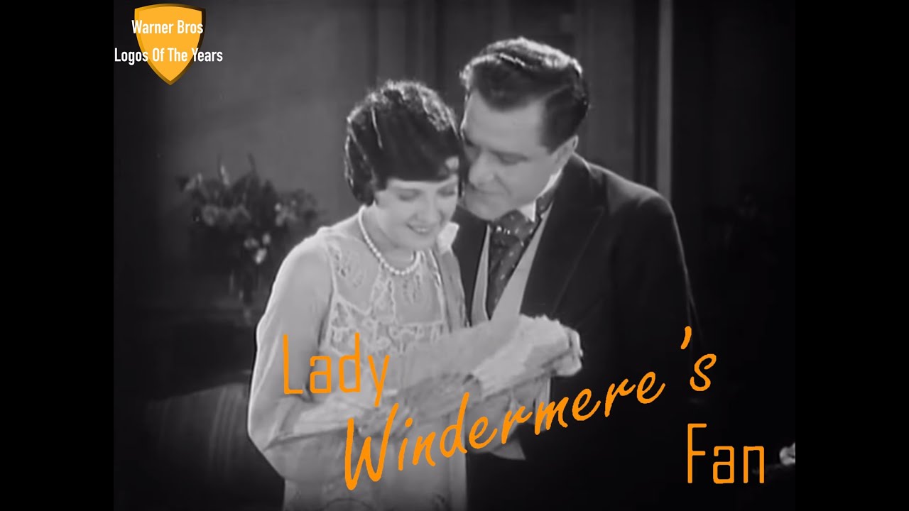 Lady Windermere's Fan (1925) Warner Bros Logos Of The Years Episode 2 ...