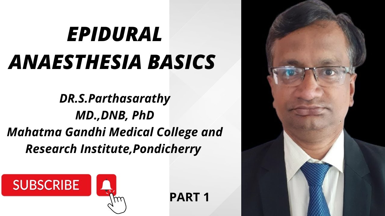 Epidural Anaesthesia Basics | Part 1 | Dr.S.Parthasarathy MD., DNB, PhD ...