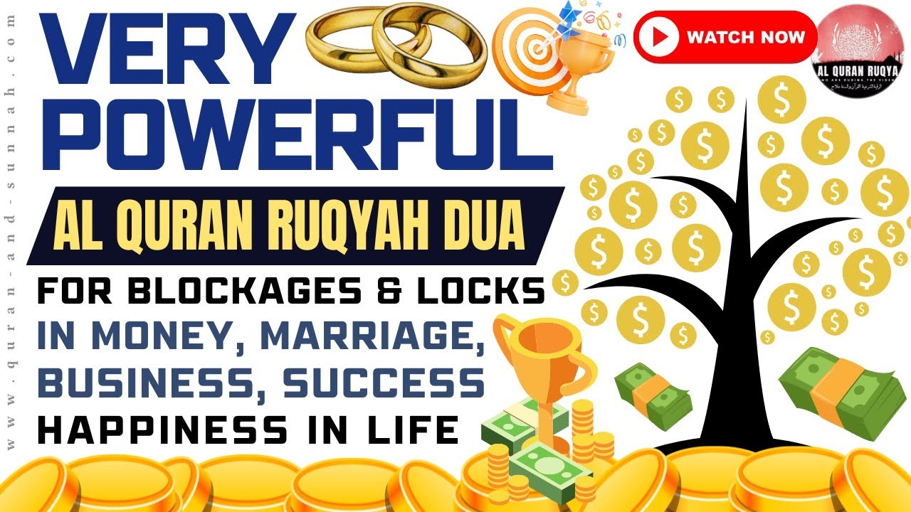 Powerful Ruqyah For Blockages And Locks In Money, Marriage, Business ...