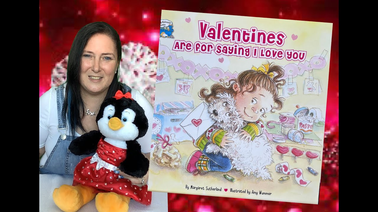 Valentine's are for Saying I Love You Read Aloud - YouTube