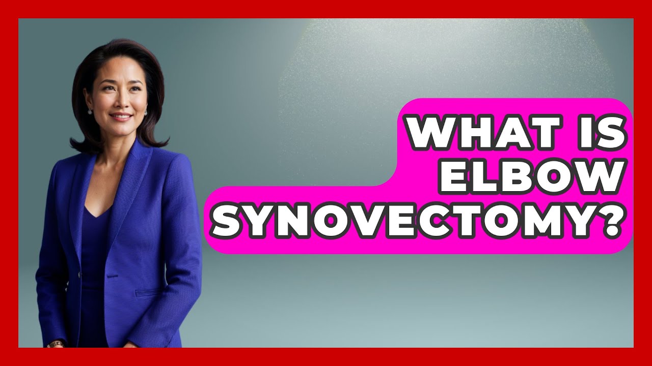 What Is Elbow Synovectomy? - The Operating Table - YouTube