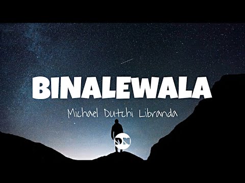 Binalewala (Lyrics) - Michael Dutchi Libranda - YouTube
