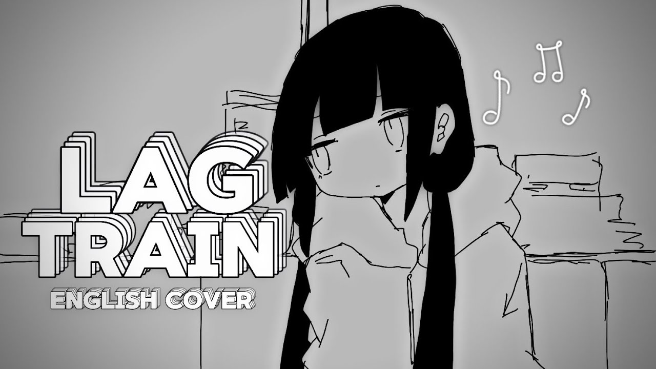 Lagtrain ♡ English Cover【vanikkuma】ラグトレイン - YouTube
