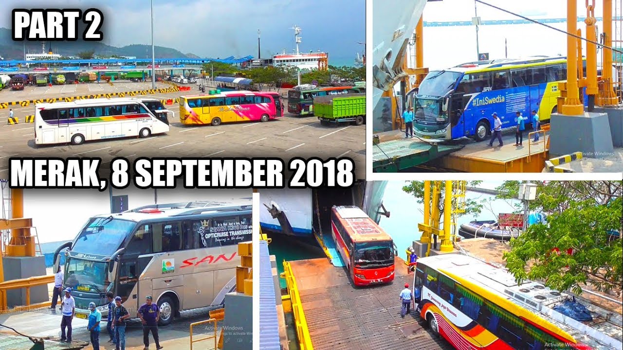 Hunting Bus Di Pelabuhan Merak #PART2 ( 8 September 2018) - YouTube
