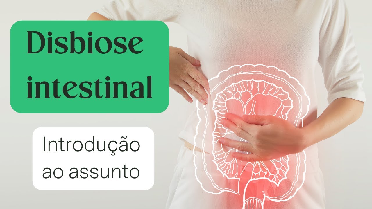 Disbiose intestinal: o que é, sintomas, o que fazer - YouTube