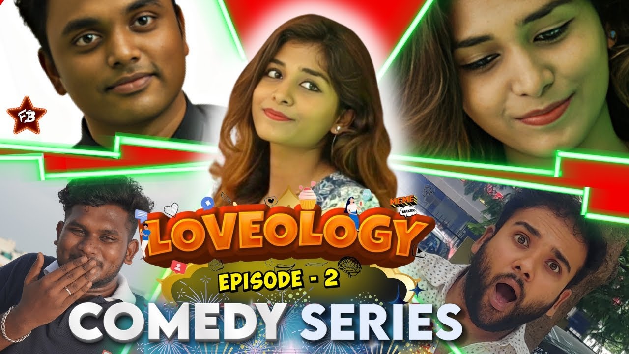 Loveology | EP - 2 | Comedy & Love | Web Series | Film Bakery - YouTube