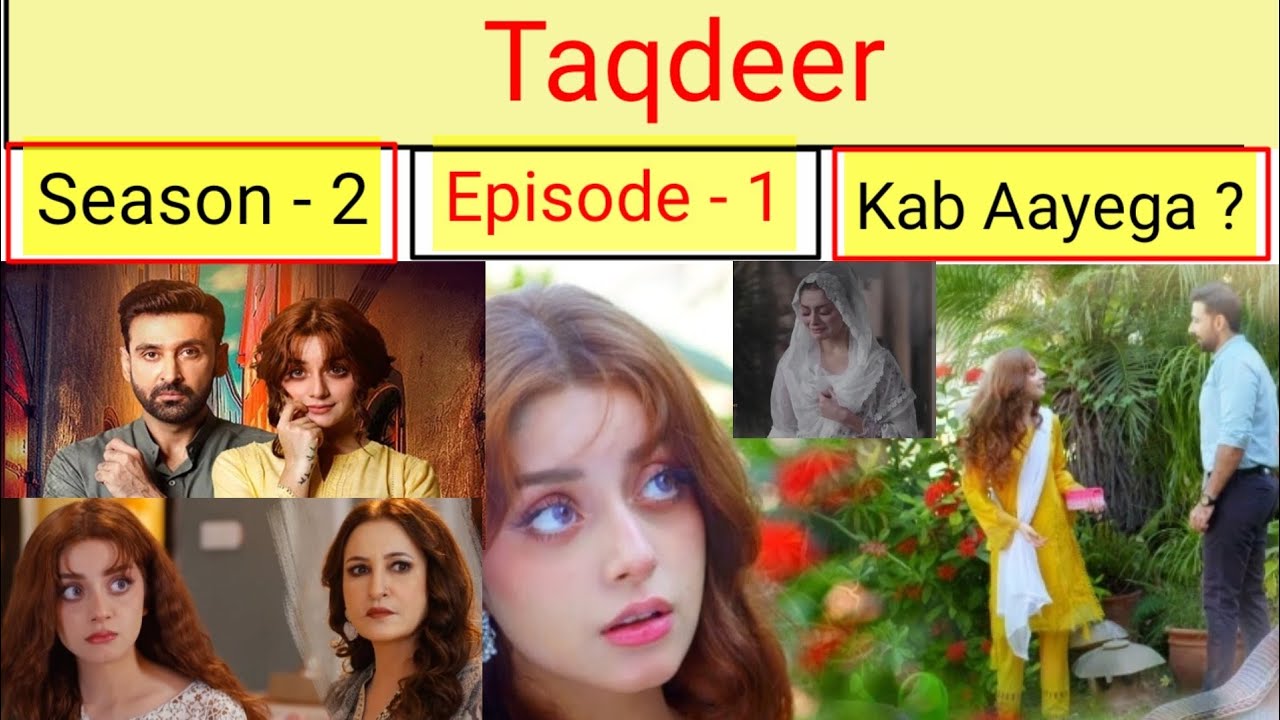 Taqdeer Season 2 Episode 1 | Taqdeer Season 2 | Taqdeer last episode 56 ...
