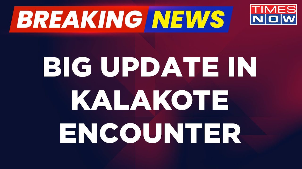 Breaking News | Big Update In Kalakote Encounter, Forces Crackdown On ...