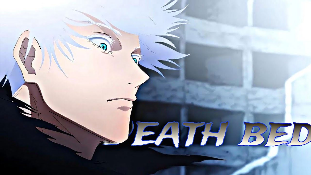 [ 𝙂𝙤𝙟𝙤 𝙎𝙖𝙩𝙤𝙧𝙪 ] 𝚉𝚎𝚛𝚘𝚜 𝚎𝚍𝚒𝚝𝚣 Death bed - YouTube