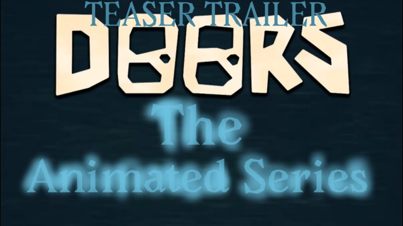 Doors The Animated Movie: TEASER TRAILER - YouTube