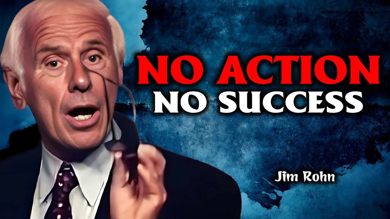No Action, No Success ''Must Watch'' - Jim Rohn Motivation - YouTube
