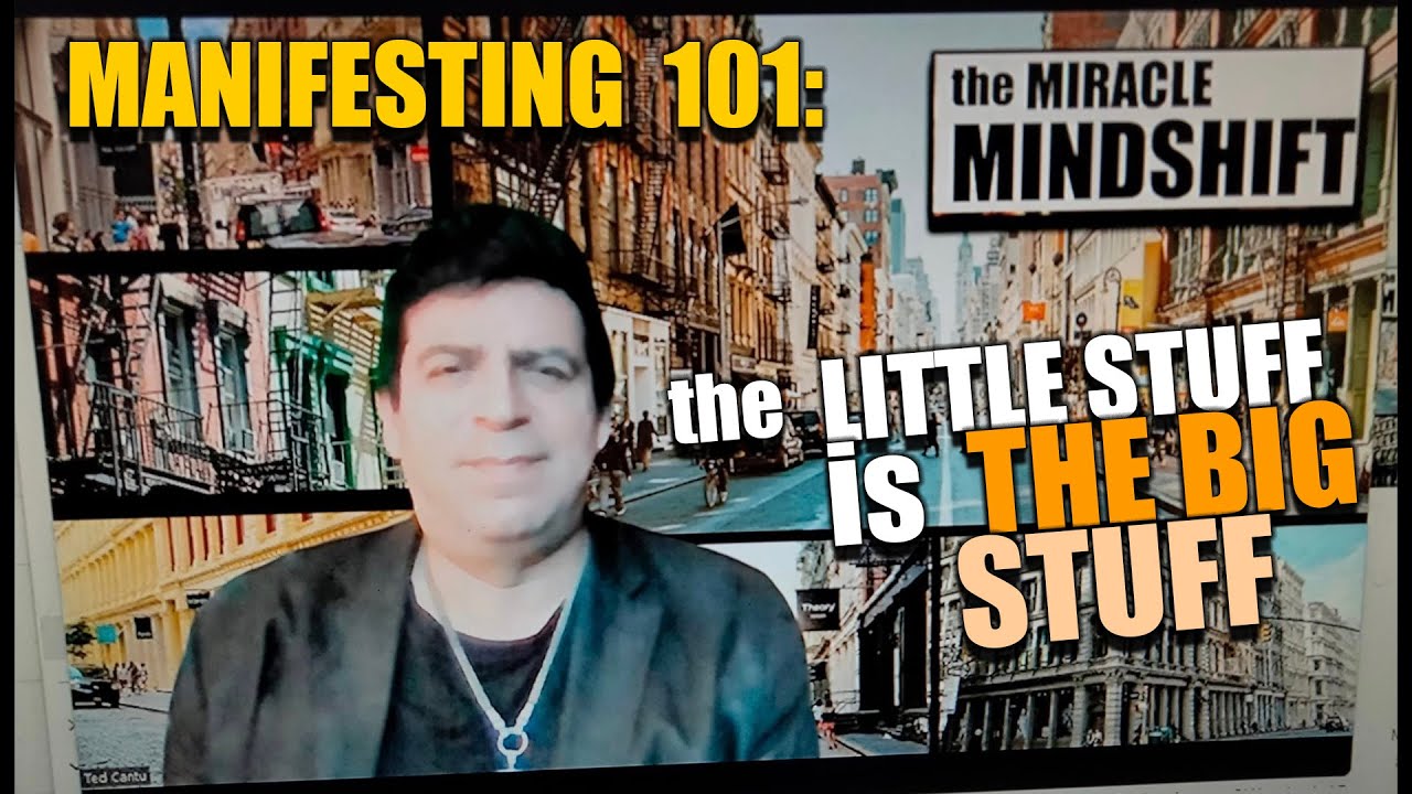 Manifest Your Best Life - The Little Stuff Is The Big Stuff | Miracle ...