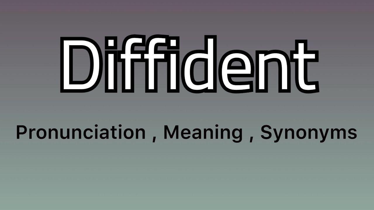 Diffident meaning - Diffident pronunciation - Diffident example ...