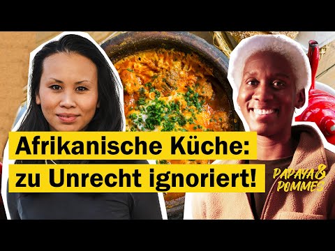 Warum ist afrikanisches Essen so unbekannt? | Papaya & Pommes