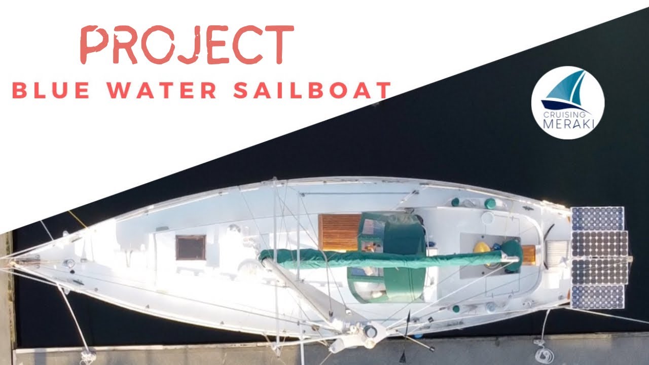 💰 Buying a Project Bluewater Sailboat | Sailing around the World ...