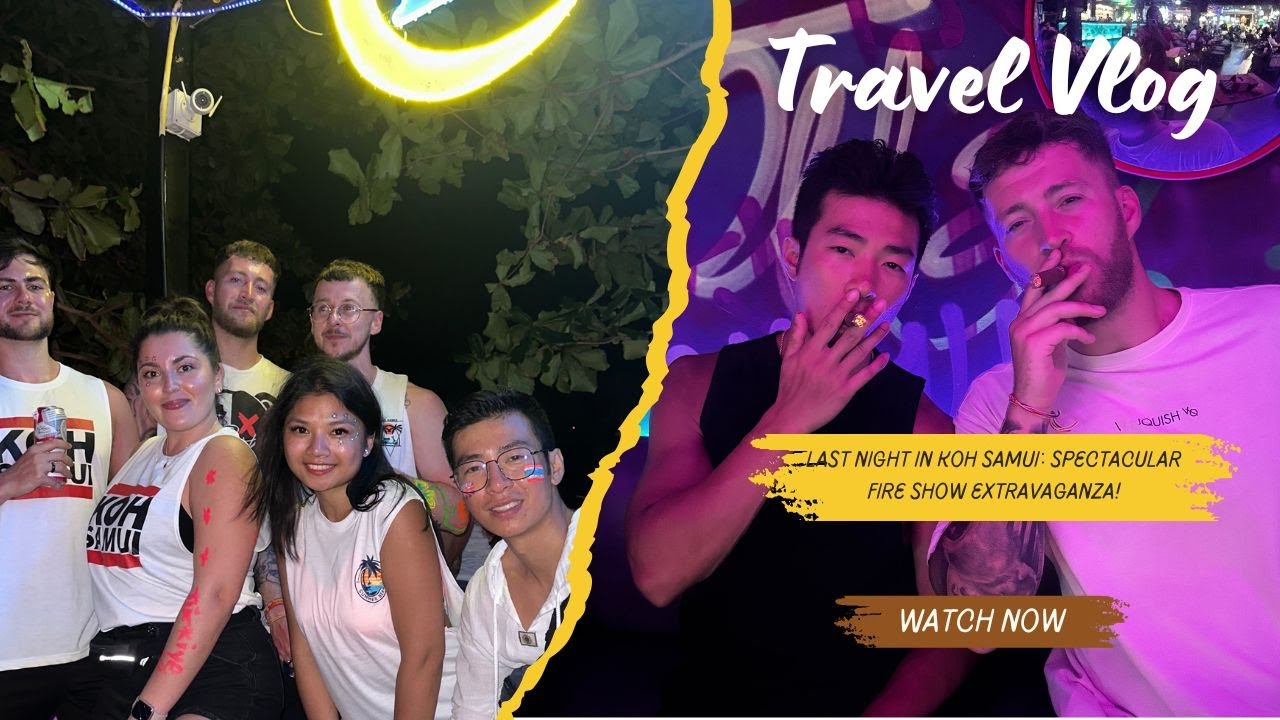 Last Night in Koh Samui: Spectacular Fire Show Extravaganza! - YouTube