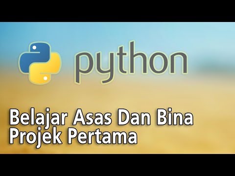 Python - Asas dan Membina Projek Pertama Menggunakan Python
