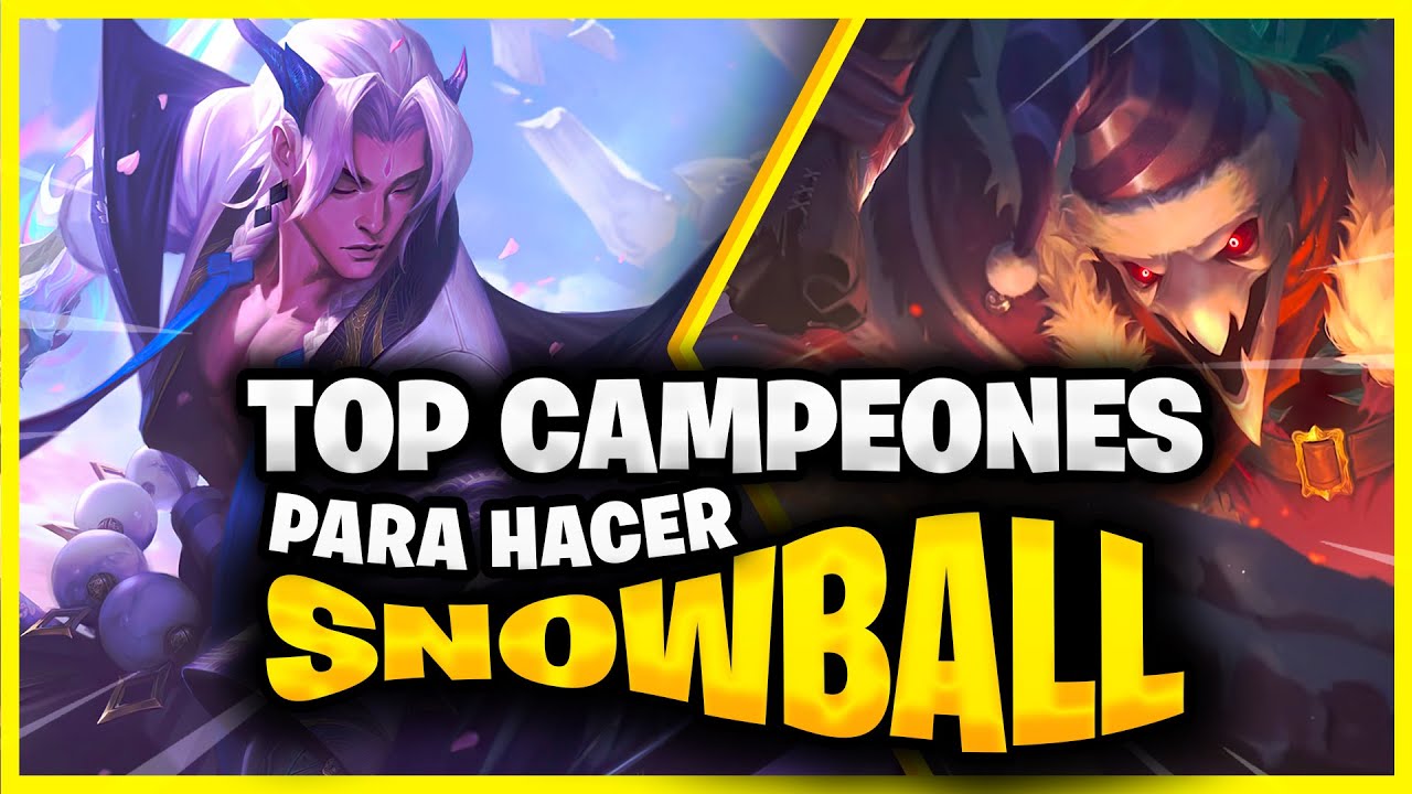 TOP MEJORES CAMPEONES PARA HACER SNOWBALL EN LEAGUE OF LEGENDS - YouTube