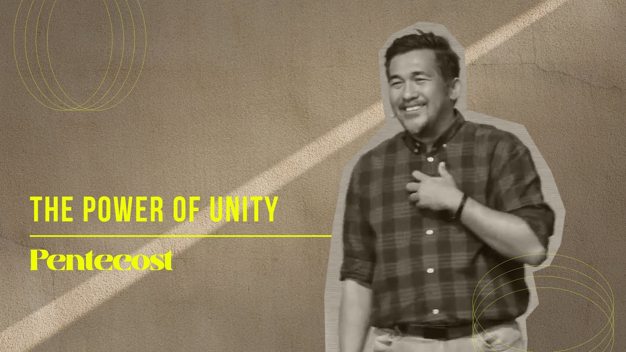 The Power of Unity. | Pentecost | Jeff Eliscupidez - YouTube