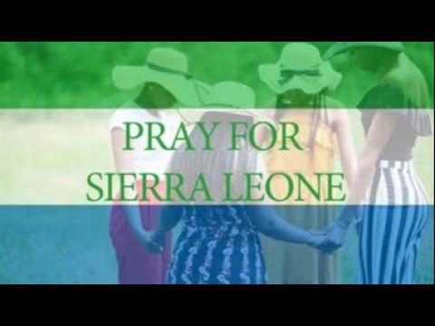 NATIONAL PRAYER FOR MAMA SALONE - YouTube