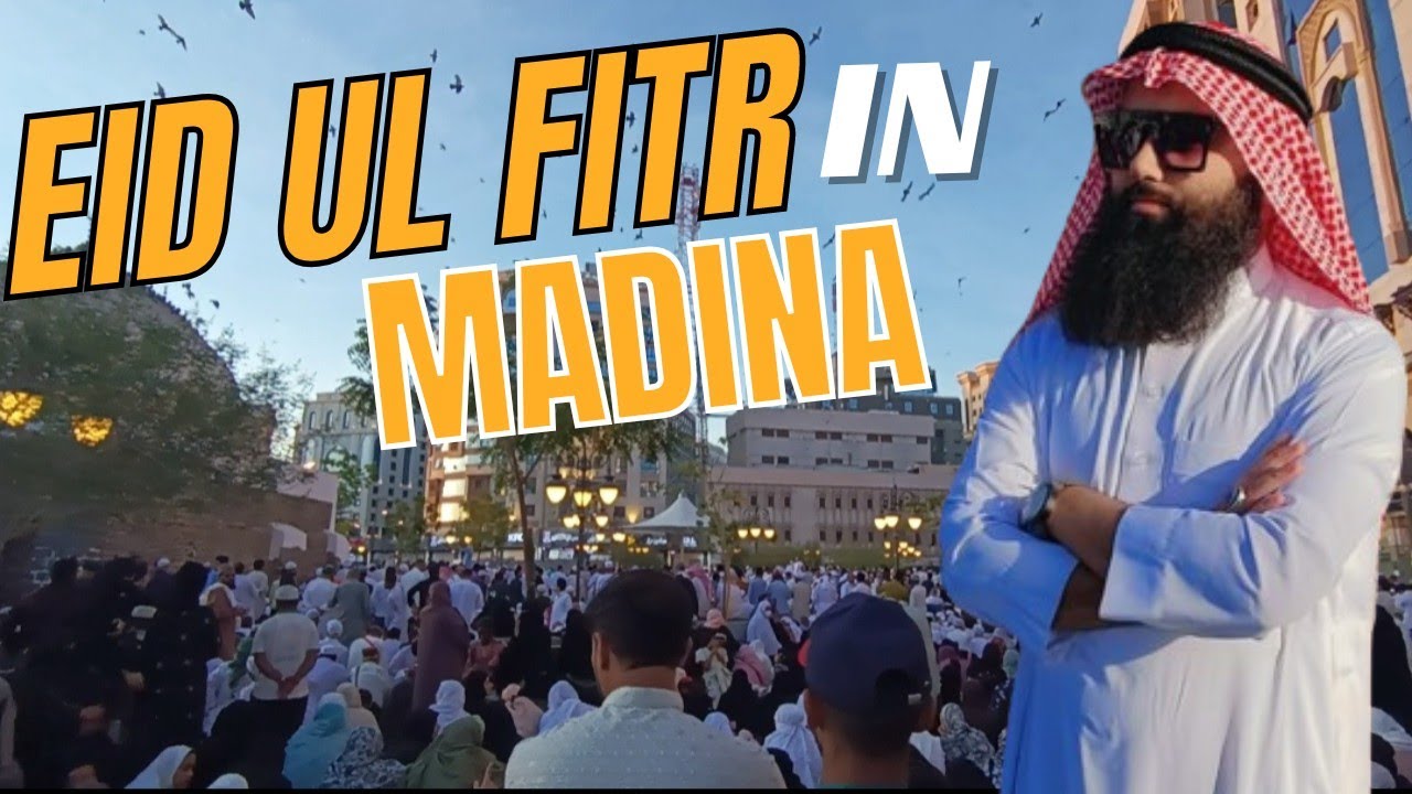 Eid in Madina, First Time in My Life | Eid Celebration | Masjid e Nabwi ...