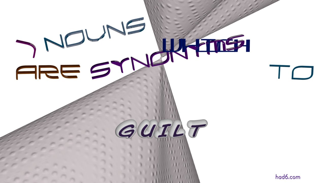 guilt - 7 nouns synonym to guilt (sentence examples) - YouTube