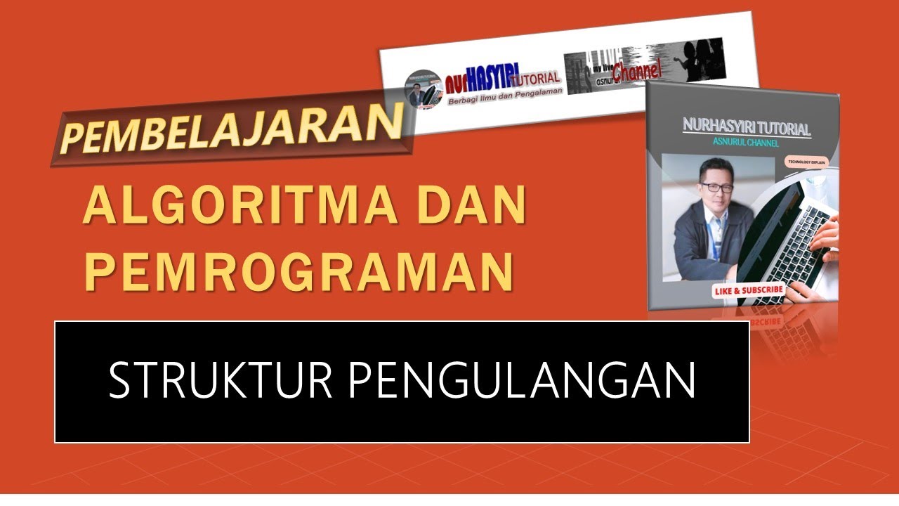 Algoritma dan Pemrograman - Struktur Perulangan/Pengulangan - YouTube